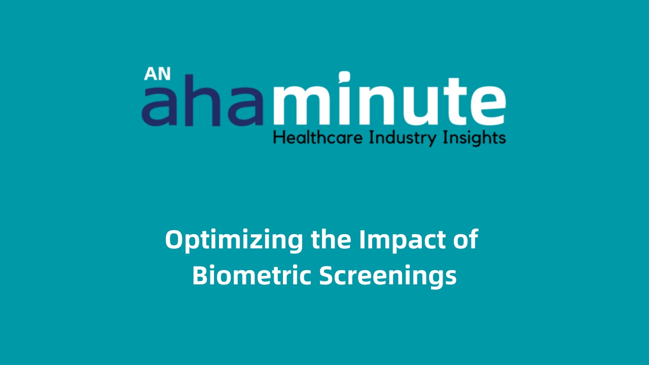 Optimizing the Impact of Biometric Screenings - Applied Health Analytics